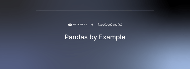 Pandas Data Science by Example - FreeCodeCamp video series | DataWars
